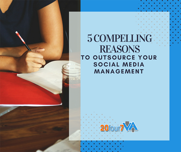 5 COMPELLING REASONS TO OUTSOURCE YOUR SOCIAL MEDIA MANAGEMENT ... 5 COMPELLING REASONS TO OUTSOURCE YOUR SOCIAL MEDIA MANAGEMENT ...