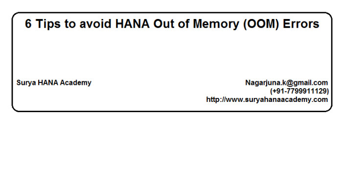 6 Tips to avoid HANA Out of Memory (OOM) Errors 6 Tips to avoid HANA Out of Memory (OOM) Errors