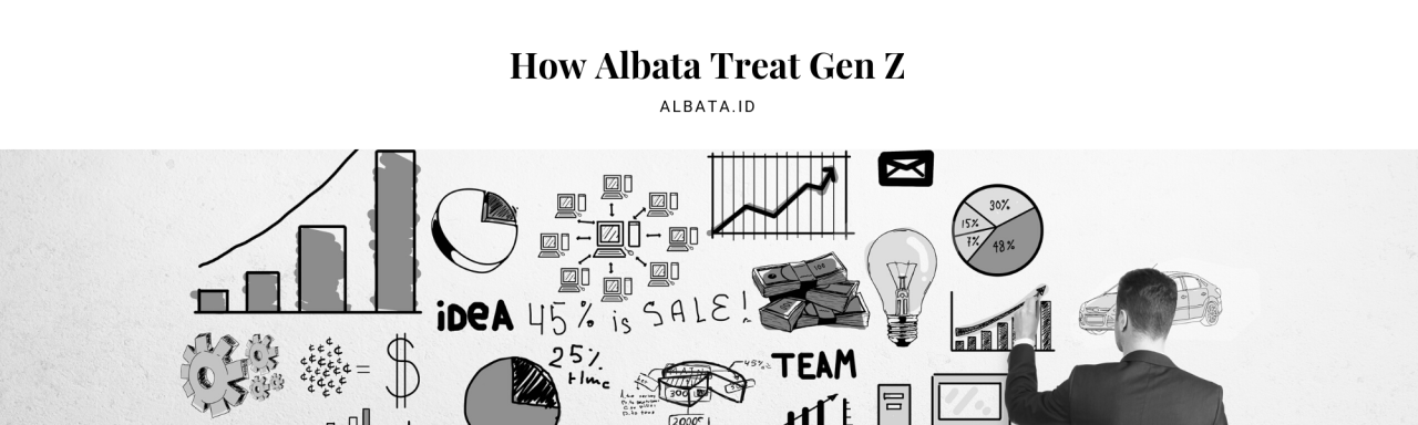 How Albata Manage Generation Z How Albata Manage Generation Z