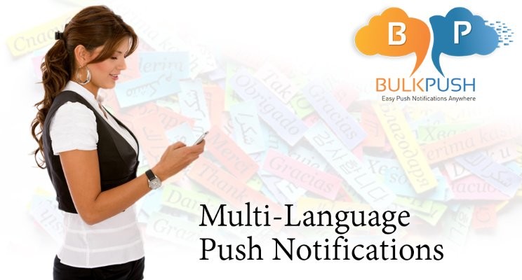 How to Improve Conversions with Multi-language Push Notifications? How to Improve Conversions with Multi-language Push Notifications?