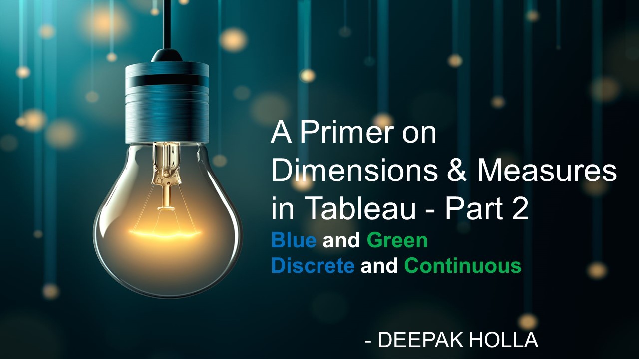 A Primer on Dimensions & Measures in Tableau - Part 2 A Primer on Dimensions & Measures in Tableau - Part 2