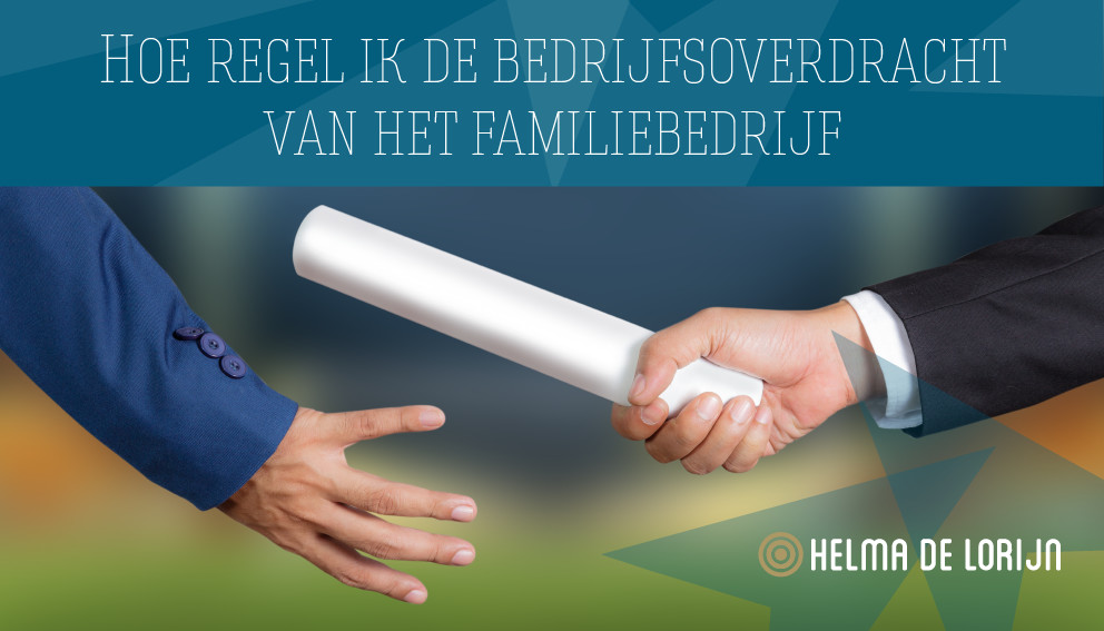 BEDRIJFSOVERDRACHT FAMILIEBEDRIJF BEDRIJFSOVERDRACHT FAMILIEBEDRIJF
