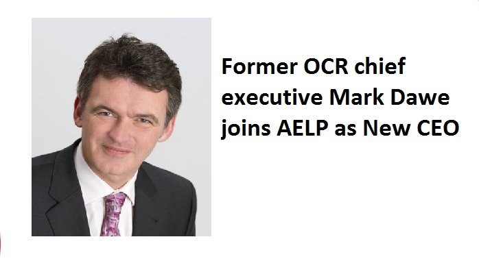 Former OCR chief executive Mark Dawe joins AELP as new CEO Former OCR chief executive Mark Dawe joins AELP as new CEO