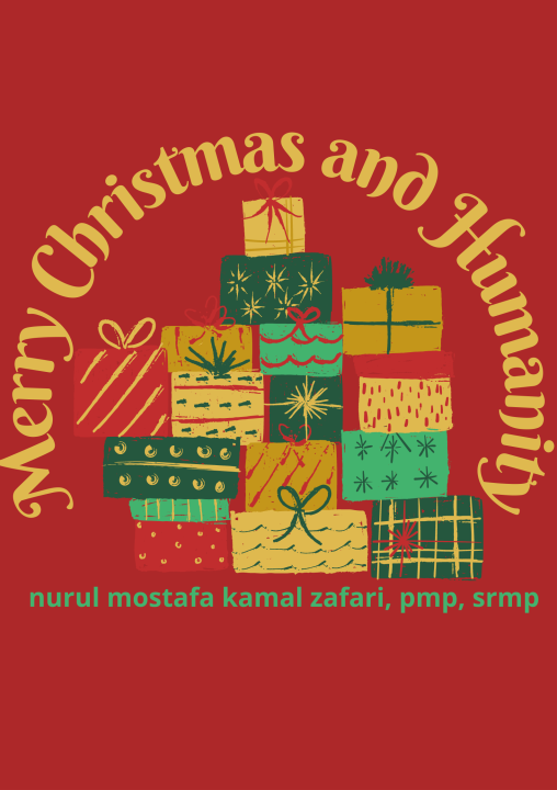 Merry Christmas and Humanity | Nurul Mostafa Kamal Zafari, CPMS, CPgMS ... Merry Christmas and Humanity | Nurul Mostafa Kamal Zafari, CPMS, CPgMS ...