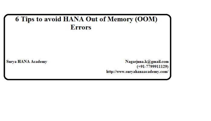 6 Tips to avoid HANA Out of Memory (OOM) Errors 6 Tips to avoid HANA Out of Memory (OOM) Errors