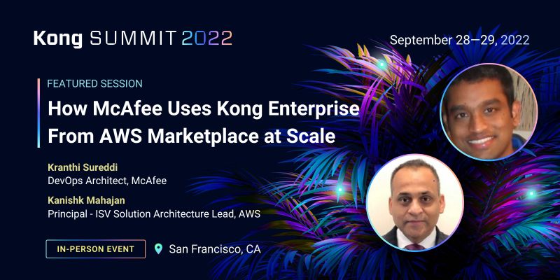 Kanishk Mahajan on LinkedIn: Excited to share McAfee's Kong journey ... Kanishk Mahajan on LinkedIn: Excited to share McAfee's Kong journey ...