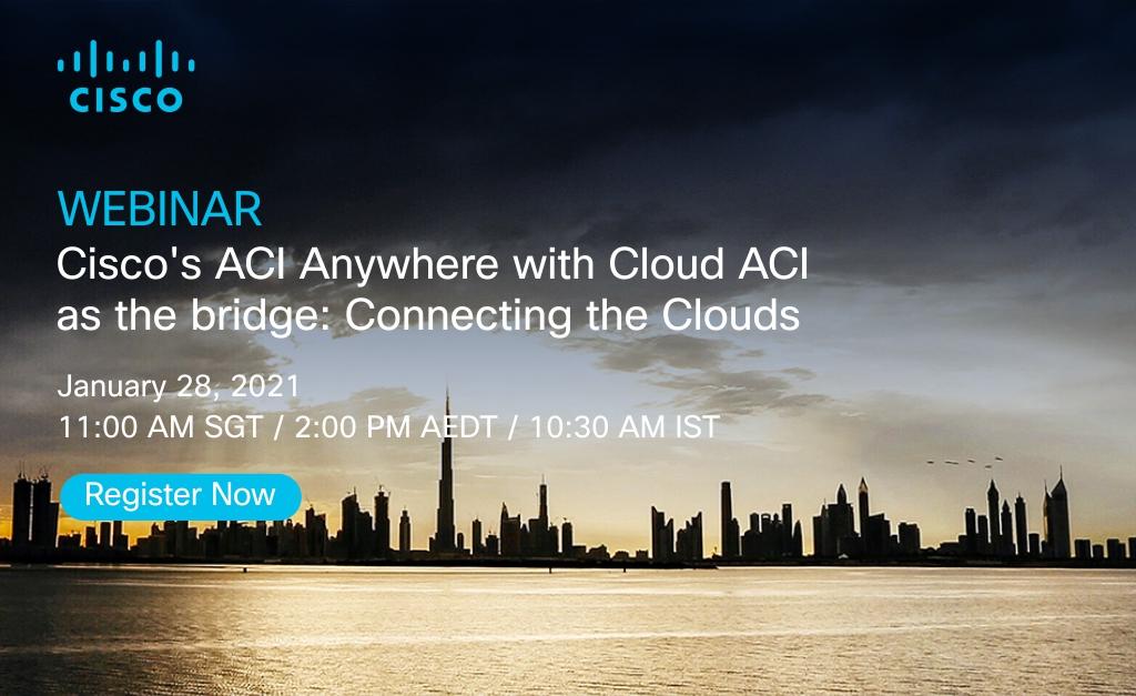 Cisco’s ACI Anywhere with Cloud ACI as the bridge: Connecting the ... Cisco’s ACI Anywhere with Cloud ACI as the bridge: Connecting the ...