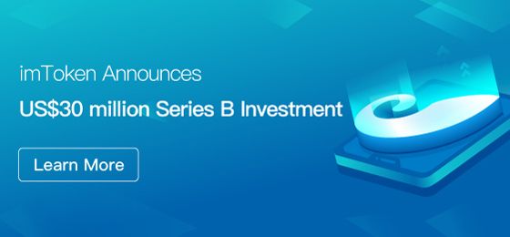 Qiming Venture Partners on LinkedIn: imToken Announces US$30 million ... Qiming Venture Partners on LinkedIn: imToken Announces US$30 million ...
