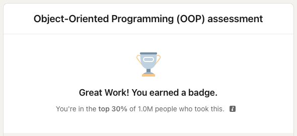 I earned the badge of Object-Oriented Programming assessment. | Sakka T. I earned the badge of Object-Oriented Programming assessment. | Sakka T.