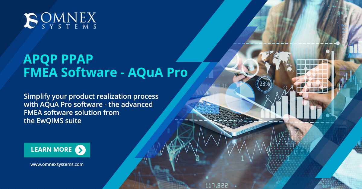 Omnex Systems Europe on LinkedIn: #apqp #ppap #fmea #aquapro #software ... Omnex Systems Europe on LinkedIn: #apqp #ppap #fmea #aquapro #software ...