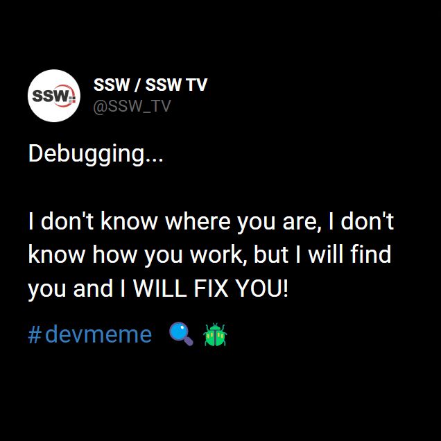 SSW on LinkedIn: #devememe #programming #programminglife #programmingisfun… SSW on LinkedIn: #devememe #programming #programminglife #programmingisfun…
