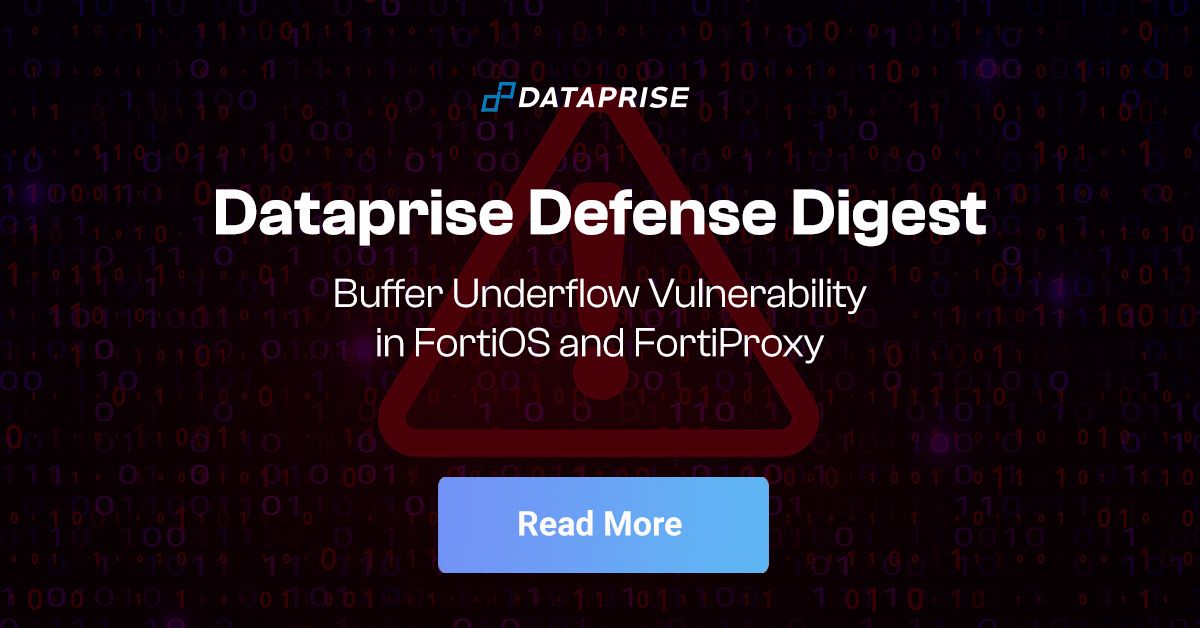 Buffer Underflow Vulnerability in FortiOS and FortiProxy | Dataprise ... Buffer Underflow Vulnerability in FortiOS and FortiProxy | Dataprise ...