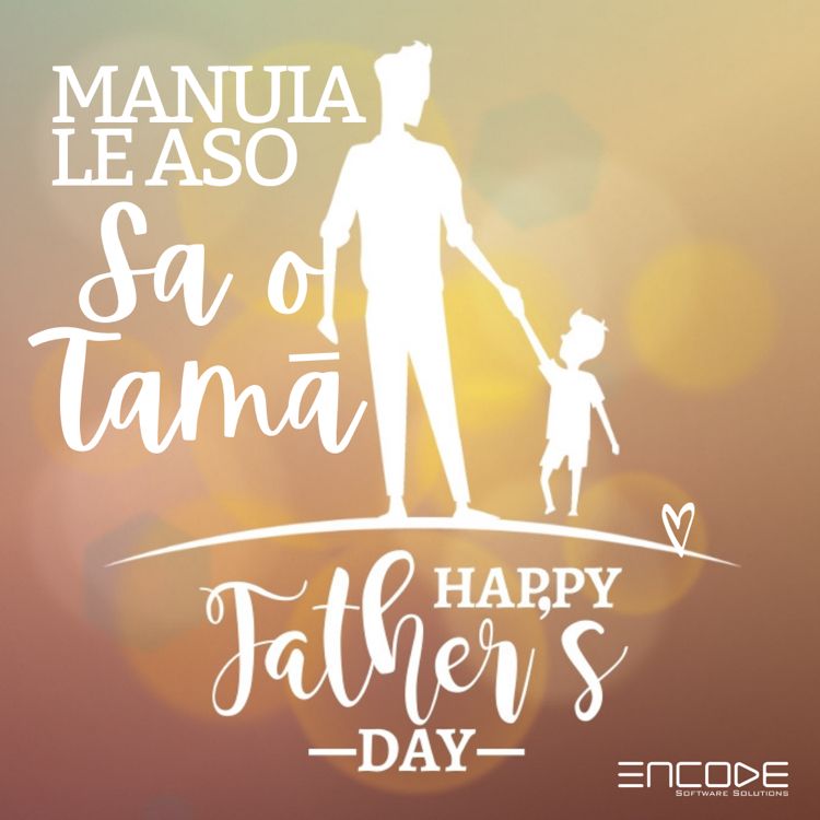EnCode Software Solutions (Samoa) on LinkedIn: Happy Fathers Day Samoa πΌπΈ οΈ EnCode Software Solutions (Samoa) on LinkedIn: Happy Fathers Day Samoa πΌπΈ οΈ