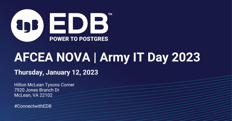 On January 12, team EDB will be at AFCEA NOVA Army IT Day 2023 ... On January 12, team EDB will be at AFCEA NOVA Army IT Day 2023 ...