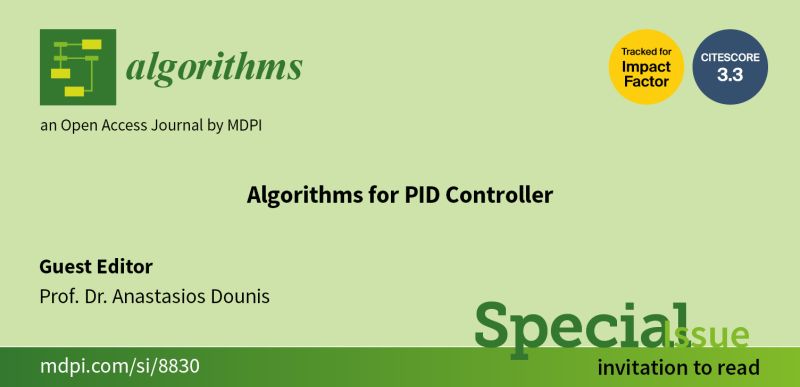 Algorithms MDPI on LinkedIn: #specialissue #algorithms #pid #controller ... Algorithms MDPI on LinkedIn: #specialissue #algorithms #pid #controller ...
