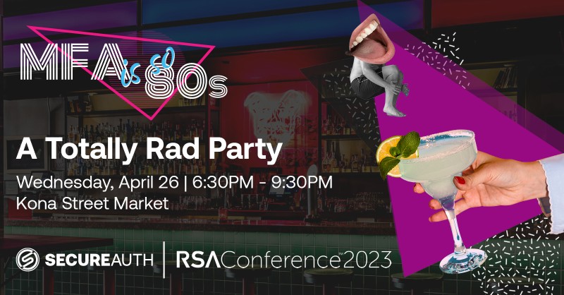 SecureAuth on LinkedIn: SecureAuth Party - MFA is so 80s - RSA SecureAuth on LinkedIn: SecureAuth Party - MFA is so 80s - RSA