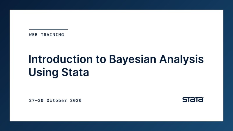 Introduction to Bayesian analysis using Stata | StataCorp LLC Introduction to Bayesian analysis using Stata | StataCorp LLC