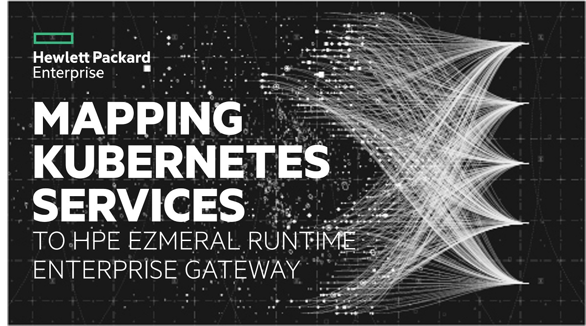 Kingsley Chong on LinkedIn: Mapping Kubernetes Services to HPE Ezmeral ... Kingsley Chong on LinkedIn: Mapping Kubernetes Services to HPE Ezmeral ...