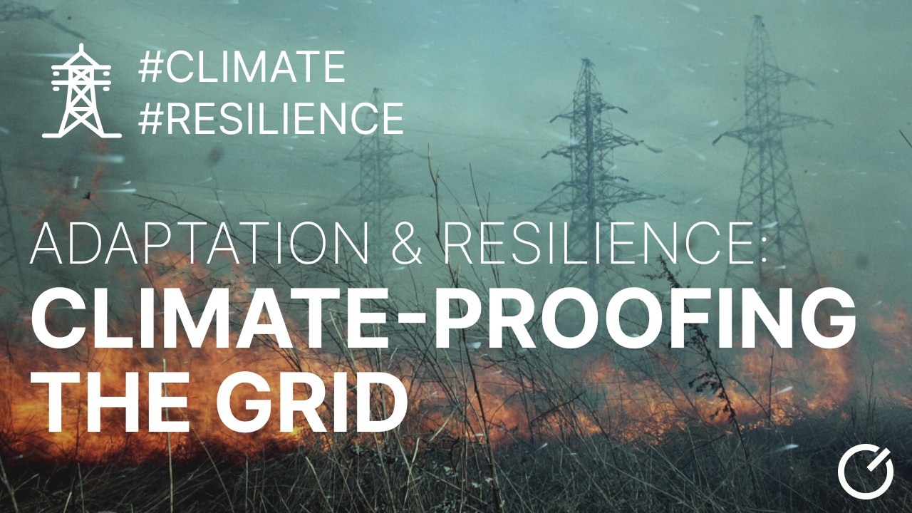 Adaptation & Resilience: Climate-proofing the grid | Renewables Grid ... Adaptation & Resilience: Climate-proofing the grid | Renewables Grid ...