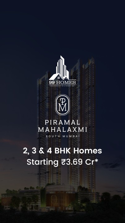 Piramal Mahalaxmi | 99 Homes Piramal Mahalaxmi | 99 Homes
