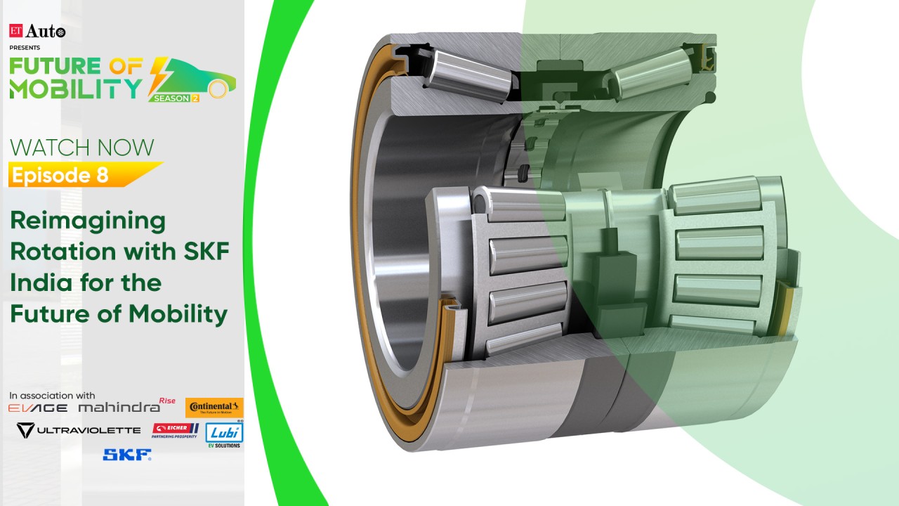Reimagining Rotation with SKF India for the Future of Mobility | Bhuvan ... Reimagining Rotation with SKF India for the Future of Mobility | Bhuvan ...