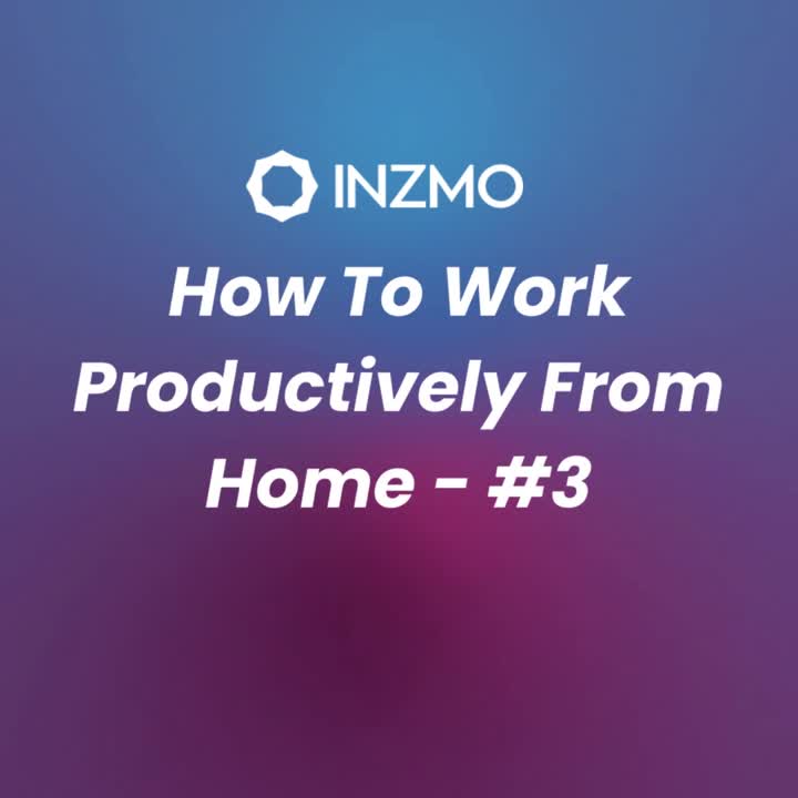 INZMO on LinkedIn: Work from home, productively! INZMO on LinkedIn: Work from home, productively!