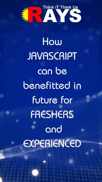 How javascript can boost freshers' chances | Rays Technologies posted ... How javascript can boost freshers' chances | Rays Technologies posted ...