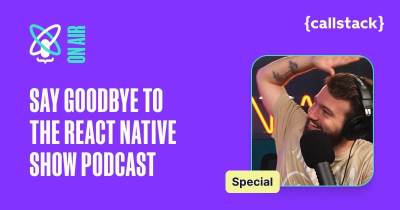 Callstack on LinkedIn: Bye, bye, The React Native Show! Callstack on LinkedIn: Bye, bye, The React Native Show!