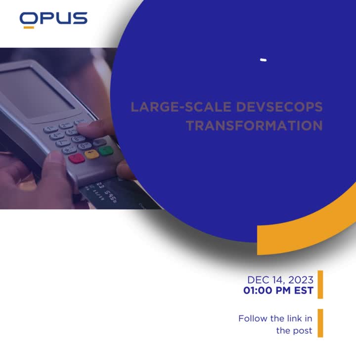 Opus Technologies on LinkedIn: Webinar - Large-Scale DevSecOps ... Opus Technologies on LinkedIn: Webinar - Large-Scale DevSecOps ...
