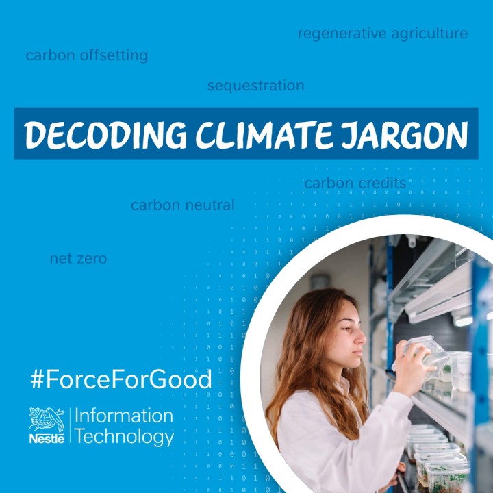 Decode Climate Jargon | Nestlé IT | Nestlé IT North America Decode Climate Jargon | Nestlé IT | Nestlé IT North America