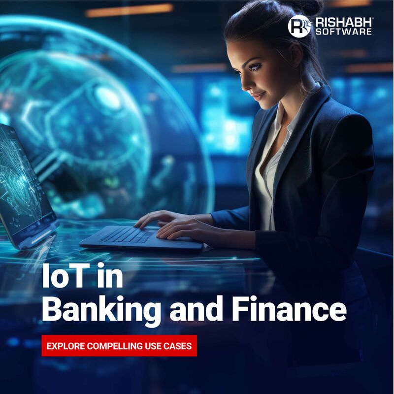 How IoT is transforming BFSI | Rishabh Software posted on the topic ... How IoT is transforming BFSI | Rishabh Software posted on the topic ...