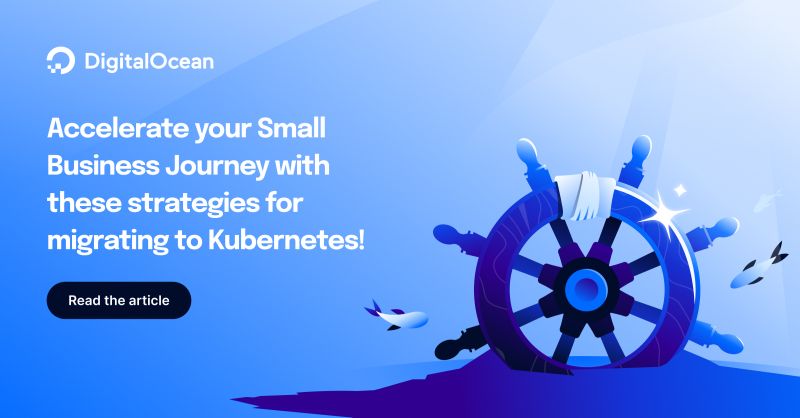DigitalOcean on LinkedIn: Strategies for migrating to Kubernetes DigitalOcean on LinkedIn: Strategies for migrating to Kubernetes