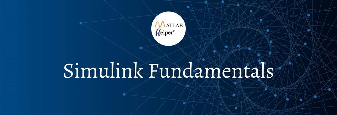 MATLAB Helper ® on LinkedIn: Simulink Fundamentals Archives | MATLAB ... MATLAB Helper ® on LinkedIn: Simulink Fundamentals Archives | MATLAB ...