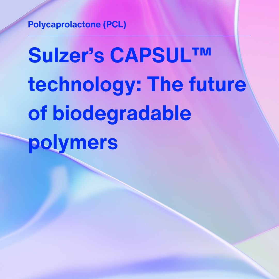 PCL - Polymer with Purpose | Sulzer Chemtech PCL - Polymer with Purpose | Sulzer Chemtech