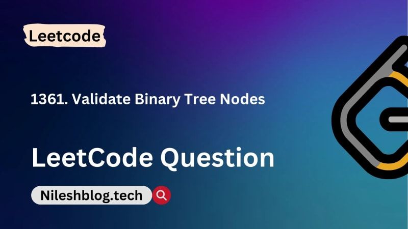 Bilal Awan on LinkedIn: #Leetcode 1361: Validating Binary Tree Nodes ... Bilal Awan on LinkedIn: #Leetcode 1361: Validating Binary Tree Nodes ...