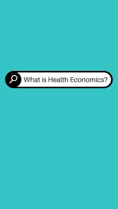 Health Economics Explained with UCL's MSc in Health Economics and ... Health Economics Explained with UCL's MSc in Health Economics and ...