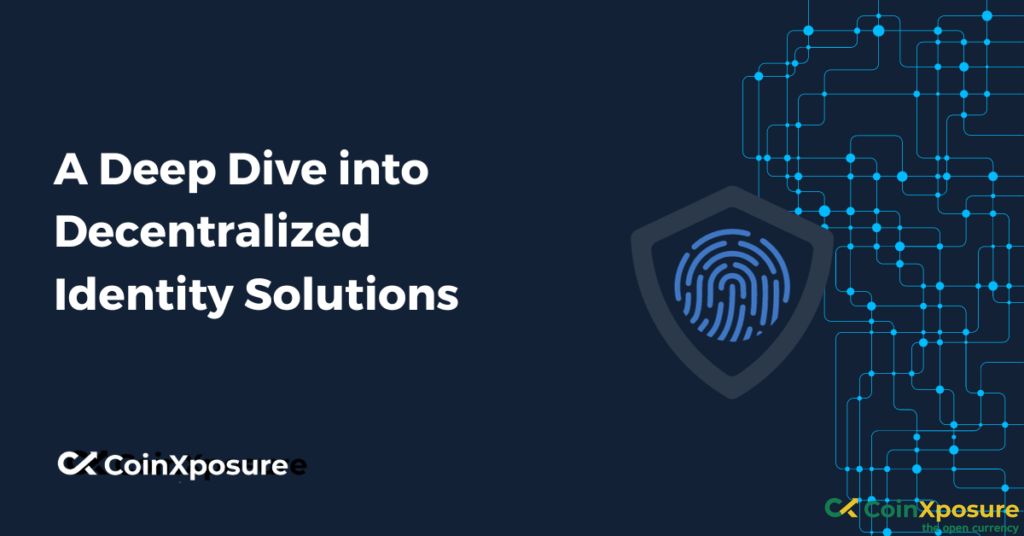 A Deep Dive into Decentralized Identity Solutions | CoinXposure posted ... A Deep Dive into Decentralized Identity Solutions | CoinXposure posted ...