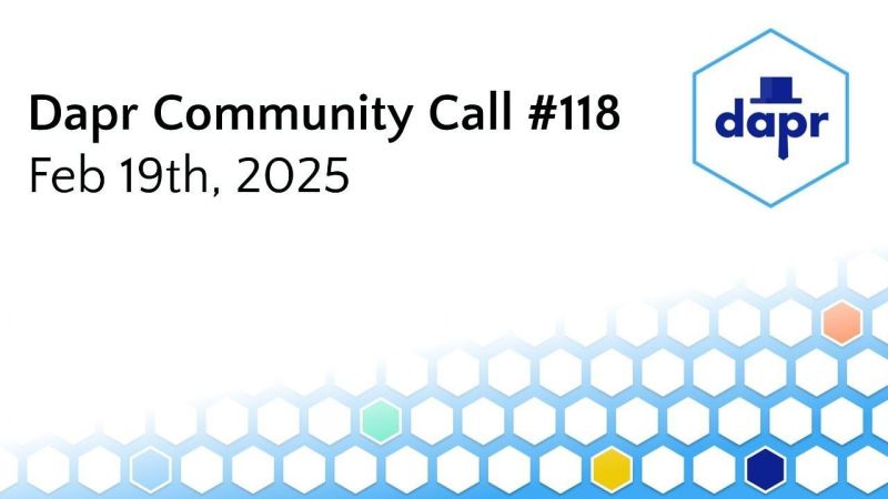 Dapr Community Call - Feb 19th 2025 - Agentic Workflows in .NET | Dapr Dapr Community Call - Feb 19th 2025 - Agentic Workflows in .NET | Dapr
