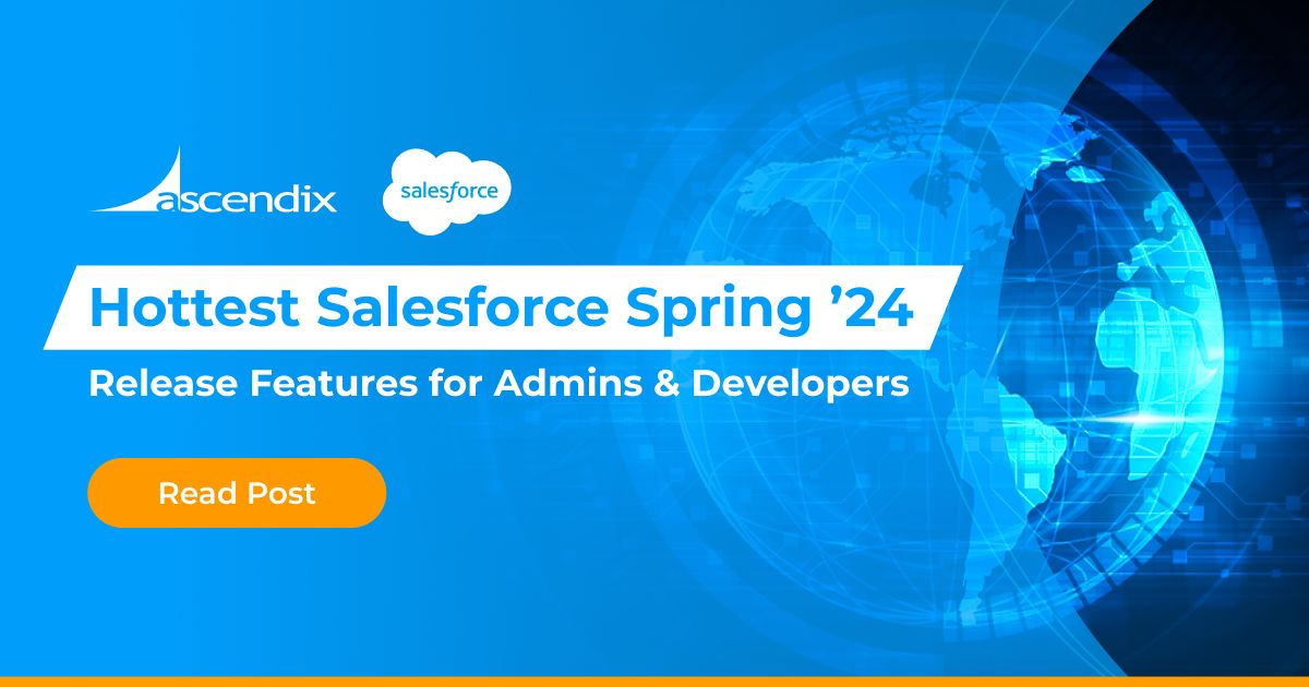 Learn about Salesforce Spring ’24 release features | Ascendix ... Learn about Salesforce Spring ’24 release features | Ascendix ...