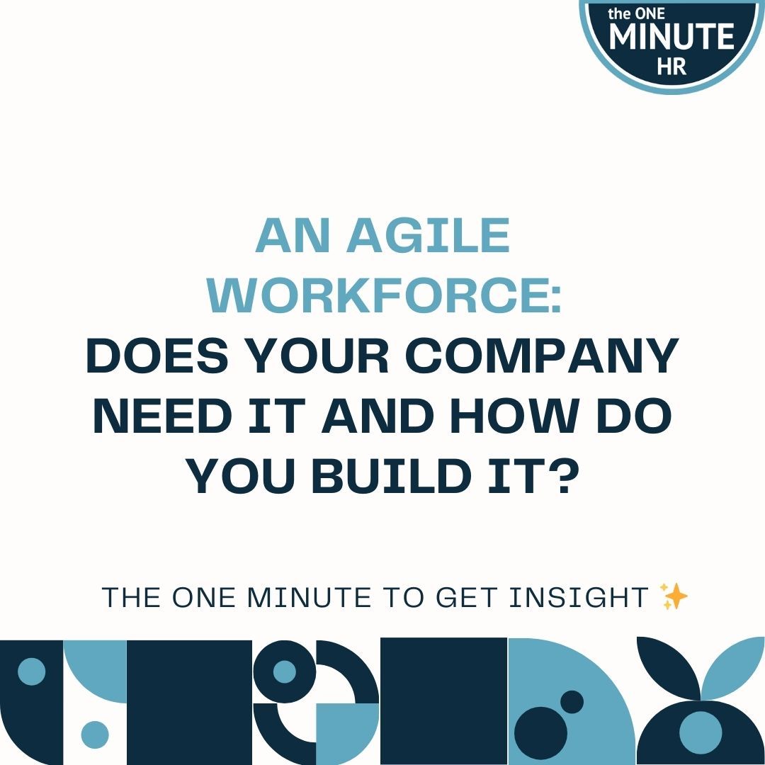 What is an agile workforce? How do you build it? | The One Minute HR ... What is an agile workforce? How do you build it? | The One Minute HR ...