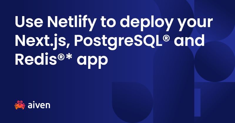 Aiven on LinkedIn: Use Netlify to deploy your Next.js, PostgreSQLĀ® and ... Aiven on LinkedIn: Use Netlify to deploy your Next.js, PostgreSQLĀ® and ...