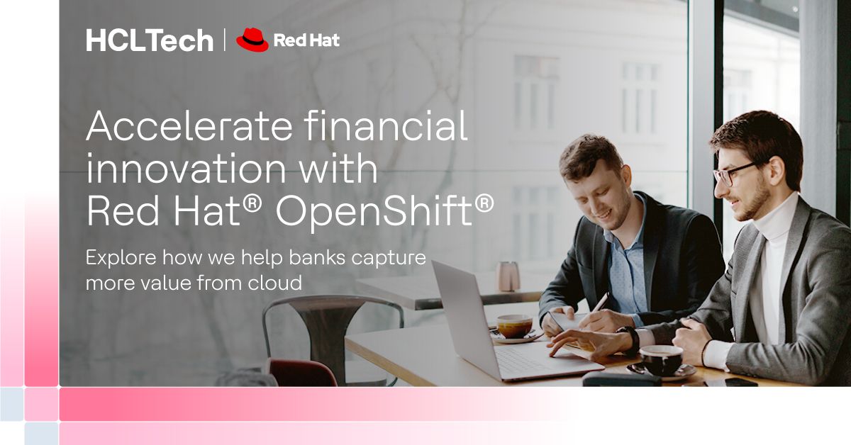 HCLTech on LinkedIn: How Red Hat and HCLTech help banks get more value ... HCLTech on LinkedIn: How Red Hat and HCLTech help banks get more value ...