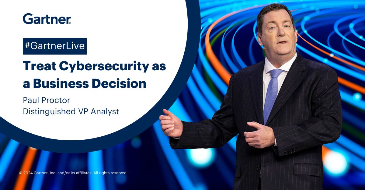 How to Use Cybersecurity as a Business Decision at Gartner Live ... How to Use Cybersecurity as a Business Decision at Gartner Live ...