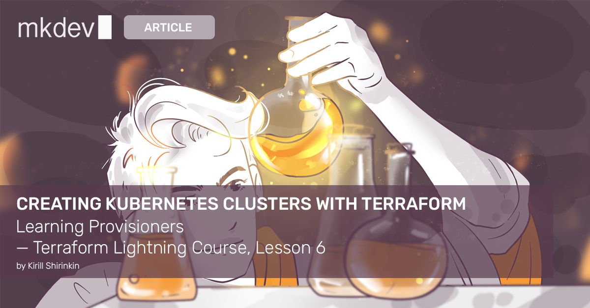 mkdev on LinkedIn: Creating Kubernetes Clusters with Terraform ... mkdev on LinkedIn: Creating Kubernetes Clusters with Terraform ...