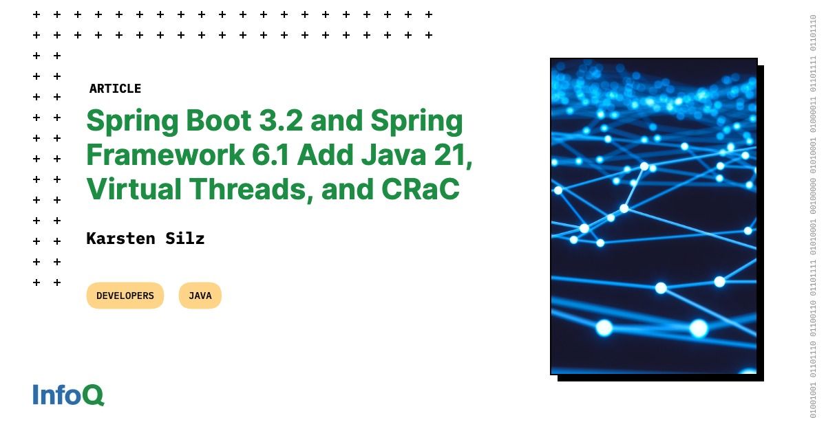 SpringFramework 6.1 and SpringBoot 3.2 on Java 21 | InfoQ posted on the ... SpringFramework 6.1 and SpringBoot 3.2 on Java 21 | InfoQ posted on the ...