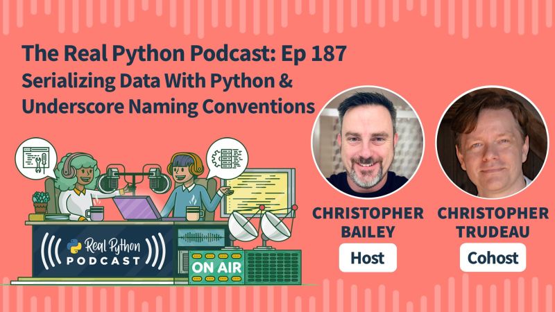 Real Python on LinkedIn: Episode #187: Serializing Data With Python ... Real Python on LinkedIn: Episode #187: Serializing Data With Python ...