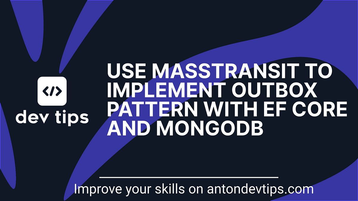 Pablo Feijó on LinkedIn: Use MassTransit To Implement OutBox Pattern ... Pablo Feijó on LinkedIn: Use MassTransit To Implement OutBox Pattern ...