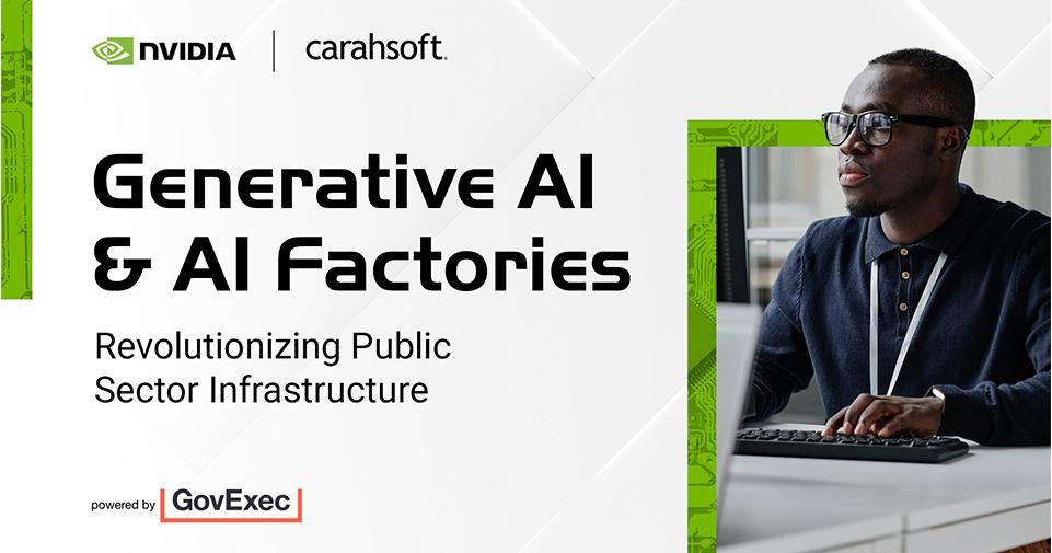 Carahsoft+NVIDIA | Generative AI and AI Factories: Revolutionizing ... Carahsoft+NVIDIA | Generative AI and AI Factories: Revolutionizing ...