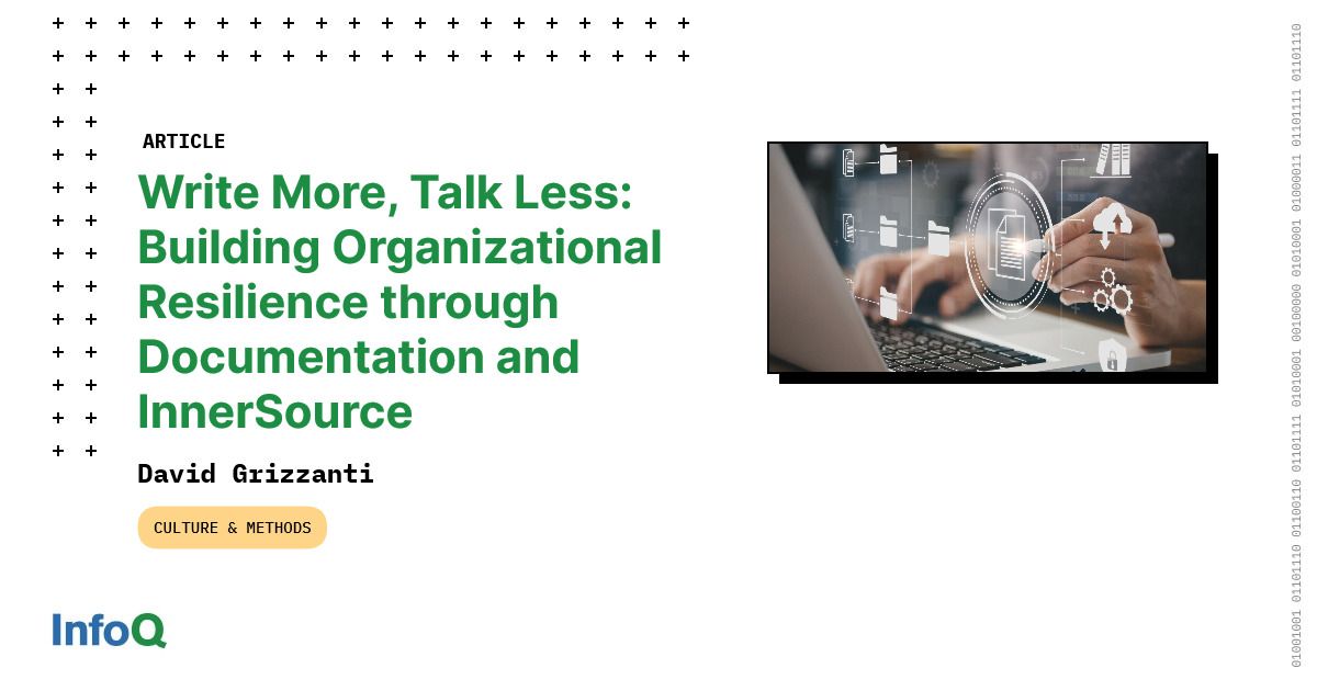 How good documentation can boost organizational resilience | InfoQ ... How good documentation can boost organizational resilience | InfoQ ...