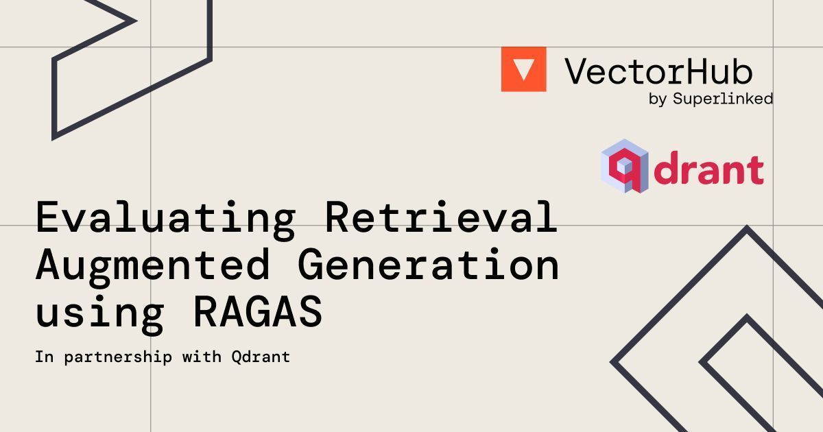 Evaluating Retrieval Augmented Generation using RAGAS | VectorHub by ... Evaluating Retrieval Augmented Generation using RAGAS | VectorHub by ...